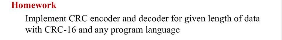 Solved Homework Implement CRC encoder and decoder for given | Chegg.com