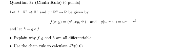 Solved Question 3: (Chain Rule)-(6 points) Let f: R2 R3 and | Chegg.com