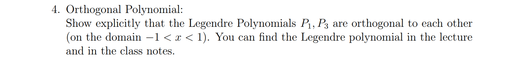 Solved 4. Orthogonal Polynomial: Show explicitly that the | Chegg.com