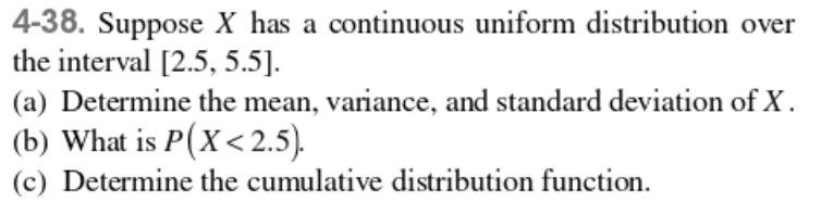 Solved 4-38. Suppose X has a continuous uniform distribution | Chegg.com