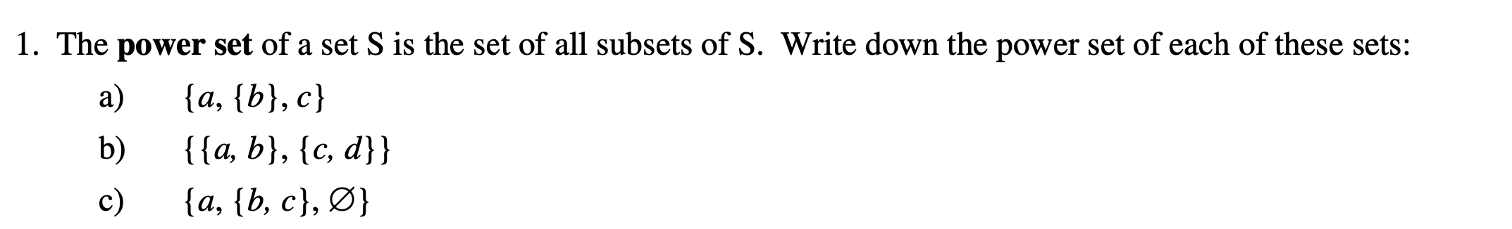 Solved 1. The power set of a set S is the set of all subsets | Chegg.com