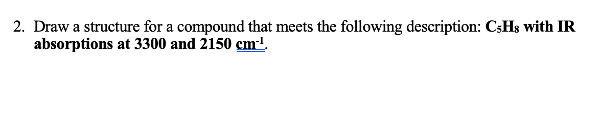 Solved 2. Draw a structure for a compound that meets the | Chegg.com