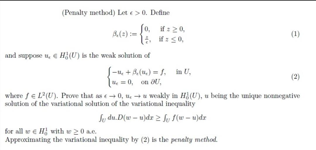 Solved (Penalty method) Let ϵ>0. Define βϵ(z):={0,ϵz, if z≥0 | Chegg.com