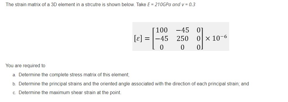 Solved The strain matrix of a 3D element in a strcutre is | Chegg.com