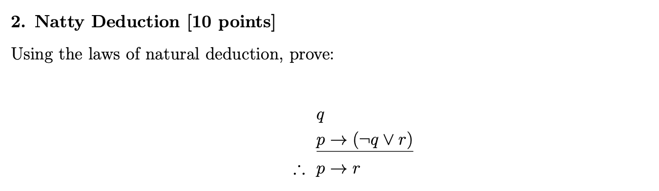 Solved 2. Natty Deduction (10 points] Using the laws of | Chegg.com