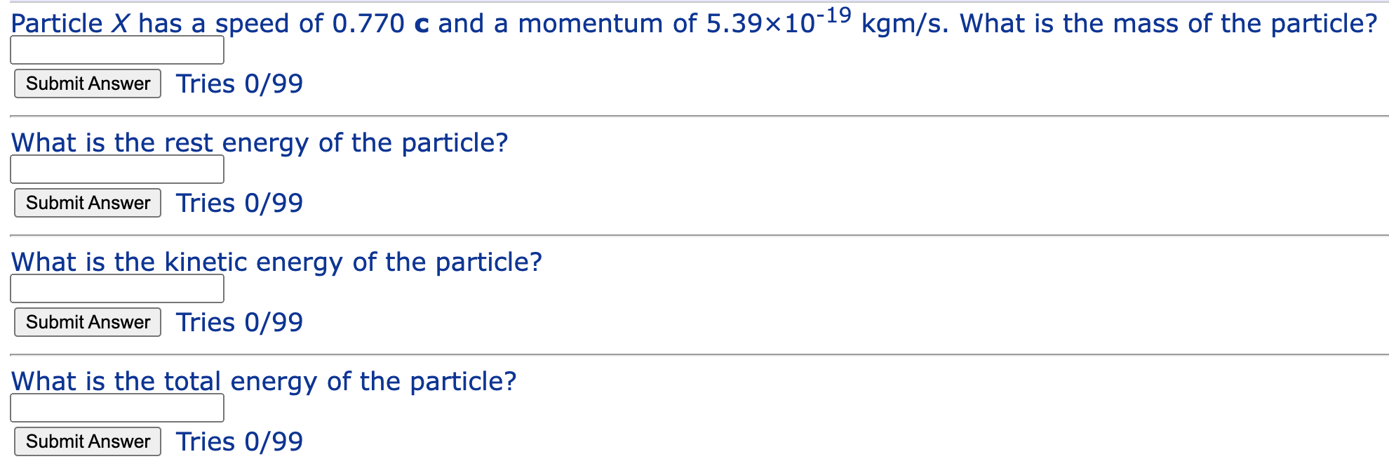 Solved Particle X has a speed of 0.770 c and a momentum of | Chegg.com