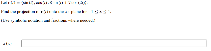 Solved Let r(t) = (sin(2t), cos (2t), sin (2) cos (41)). | Chegg.com