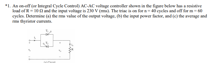 Solved *1. An on-off (or Integral Cycle Control) AC-AC | Chegg.com