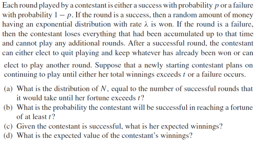 Solved Each round played by a contestant is either a success | Chegg.com