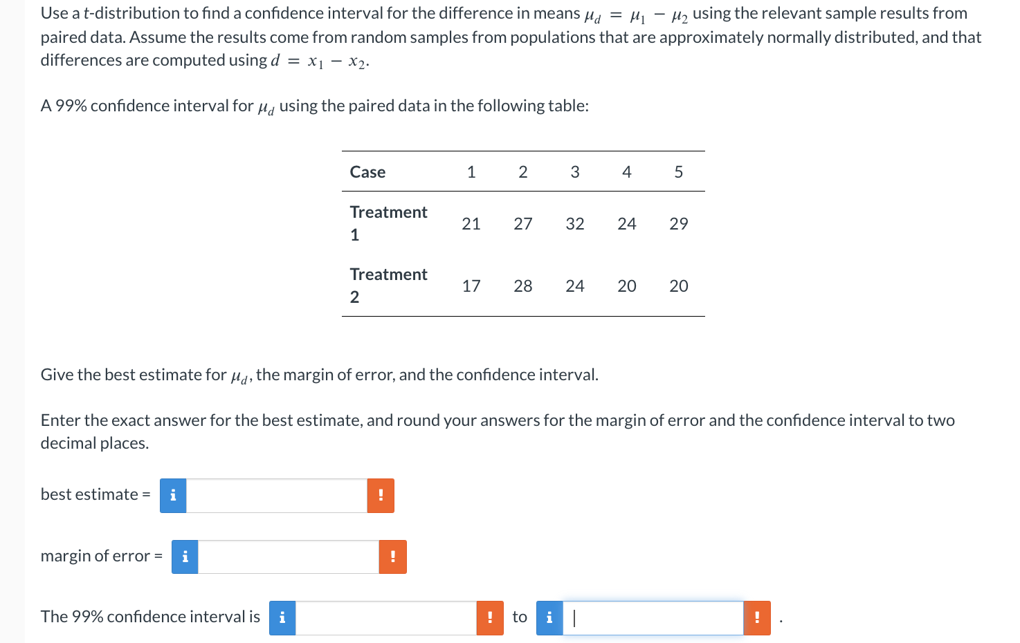 Solved Use a t-distribution to find a confidence interval | Chegg.com