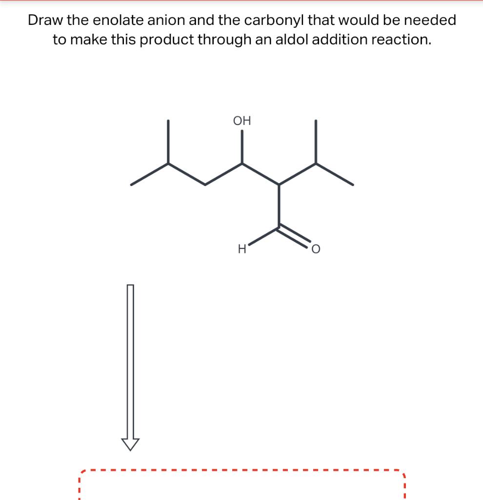 Solved Draw the enolate anion and the carbonyl that would be | Chegg.com