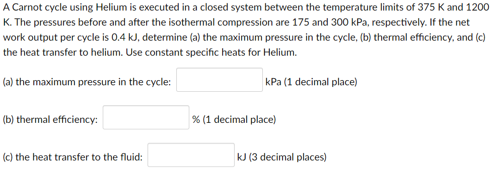 Solved A Carnot cycle using Helium is executed in a closed | Chegg.com