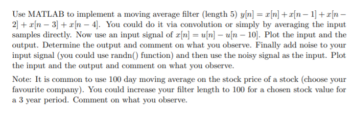 Solved Use MATLAB to implement a moving average filter | Chegg.com