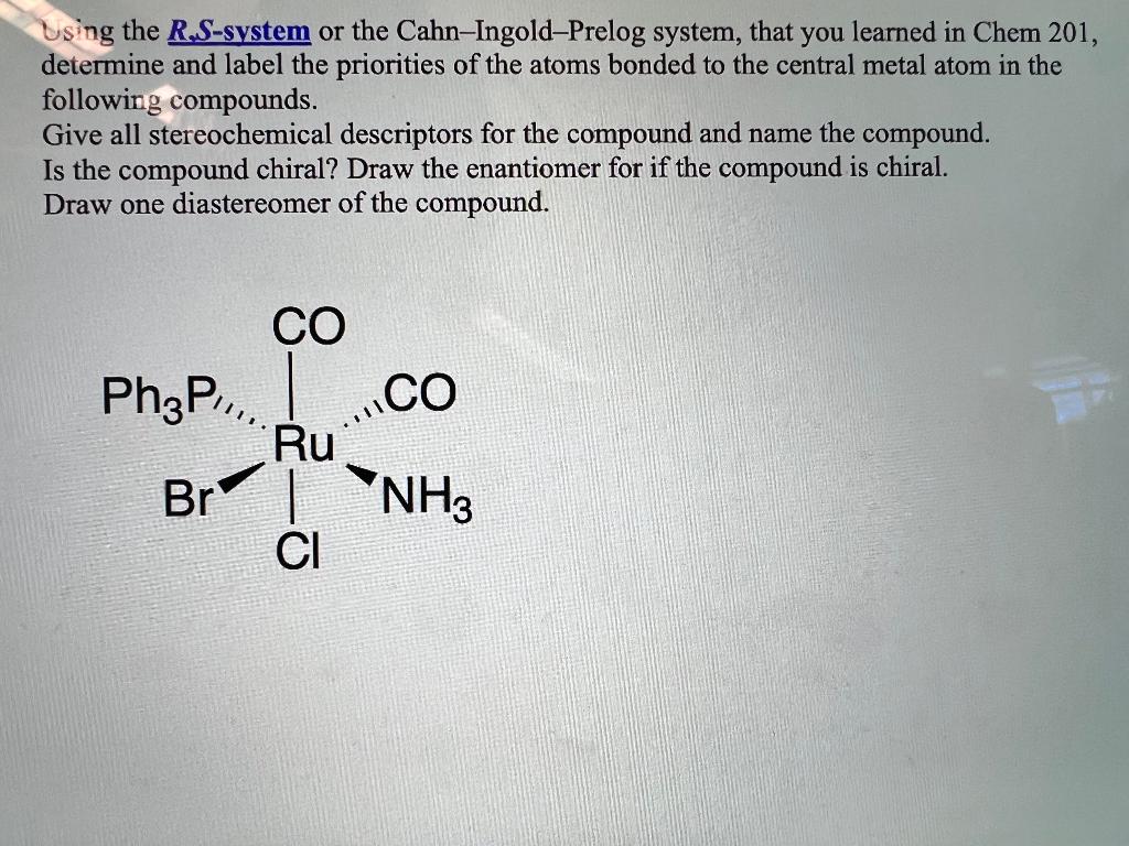 Solved Using the R,S-system of the Cahn-Ingold-Prelog | Chegg.com