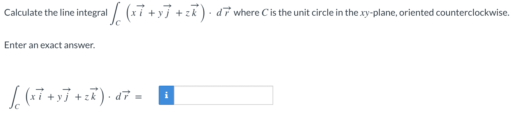 Solved Calculate the line integral Enter an exact answer. [ | Chegg.com