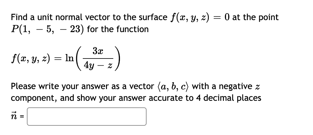 Solved Find a unit normal vector to the surface f(x,y,z)=0 | Chegg.com