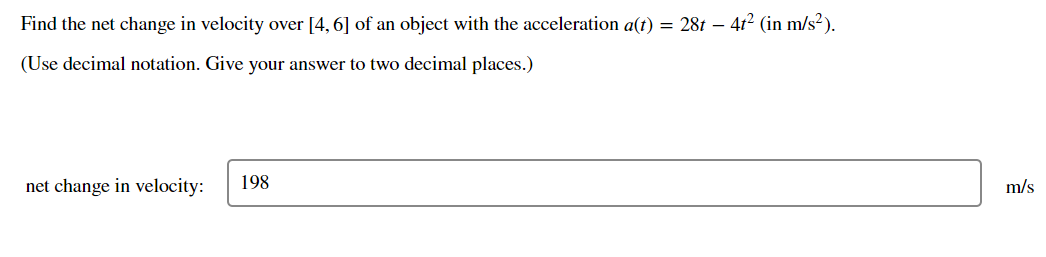 Solved Find the net change in velocity over [4,6] of an | Chegg.com