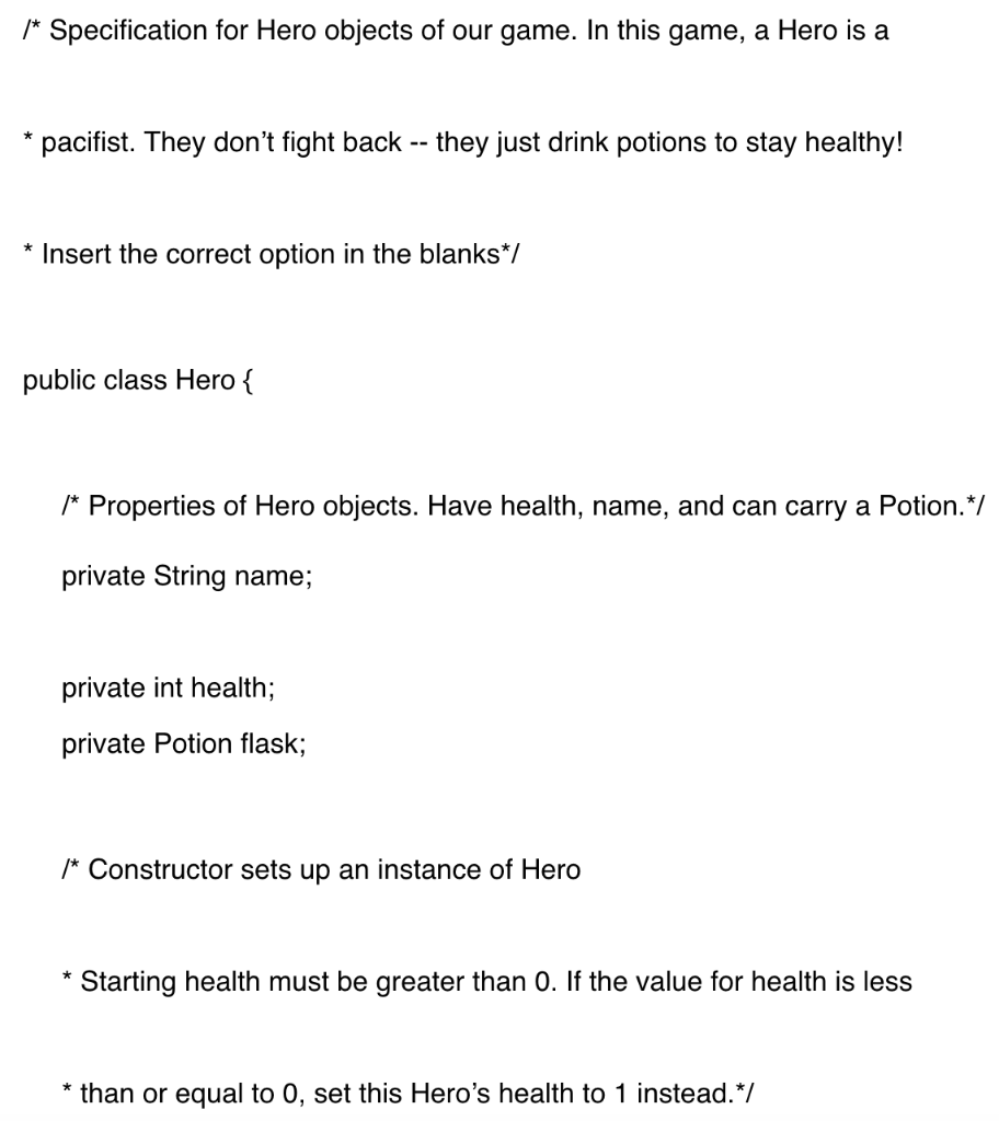 Solved /* Specification for Hero objects of our game. In | Chegg.com