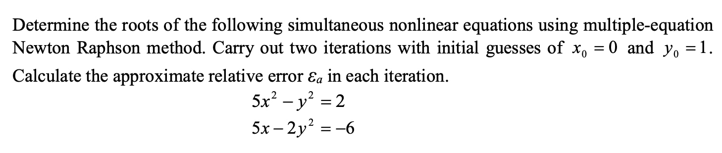 Solved Determine the roots of the following simultaneous | Chegg.com