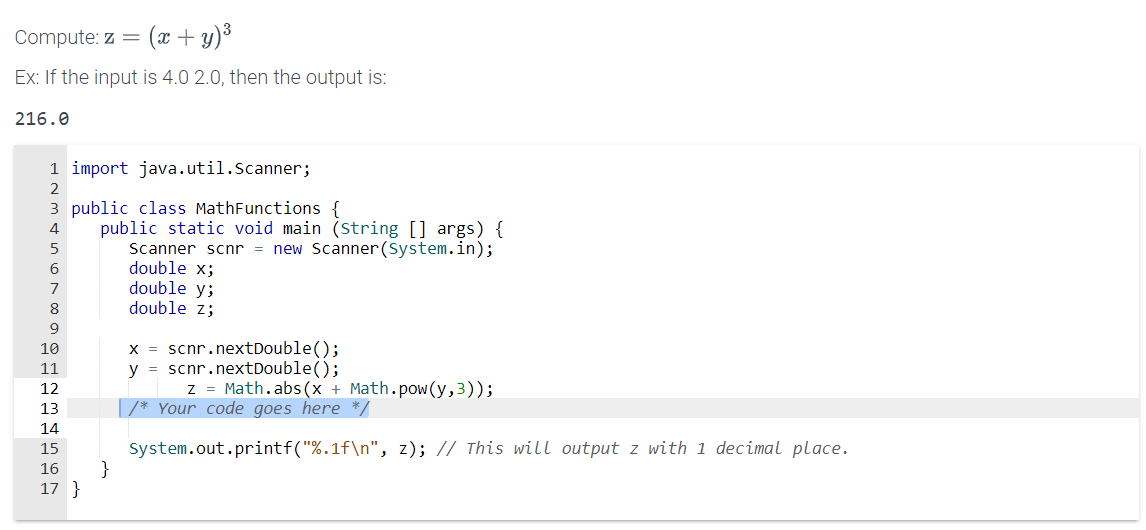 Solved Compute: z = = (x + y)3 Ex: If the input is 4.0 2.0, | Chegg.com