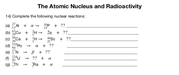 Solved The Atomic Nucleus and Radioactivity 4) Complete the | Chegg.com