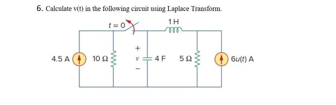 Solved 6. Calculate v(t) in the following circuit using | Chegg.com