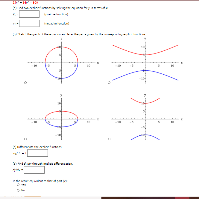 Solved 25x2 + 36y2 = 900 (a) Find two explicit functions by | Chegg.com