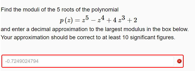Solved Find the moduli of the 5 roots of the polynomial | Chegg.com