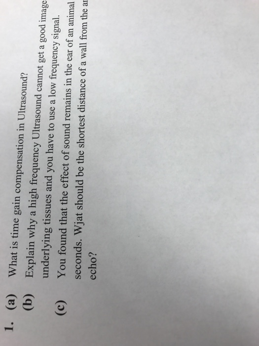 What is time gain compensation in Ultrasound? (b) | Chegg.com