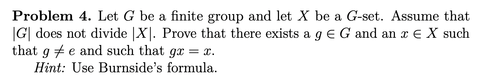Solved Problem 4. Let G be a finite group and let X be a | Chegg.com