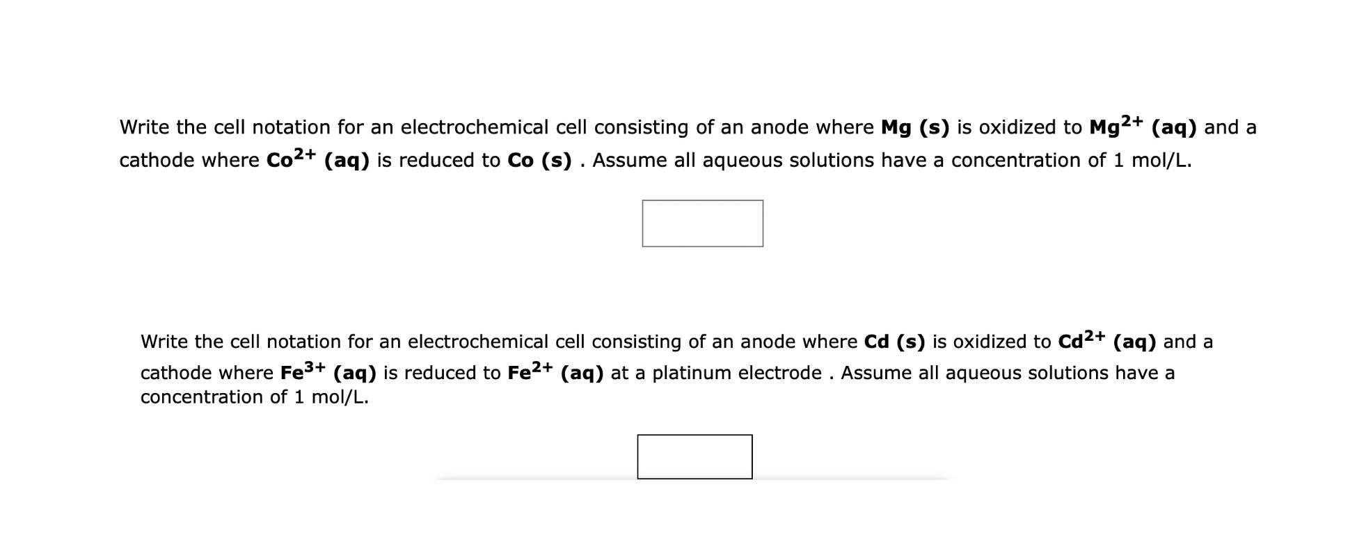 Solved Write the cell notation for an electrochemical cell | Chegg.com