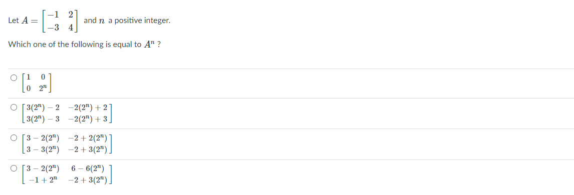 Solved 2 Let A= and n a positive integer. -3 Which one of | Chegg.com