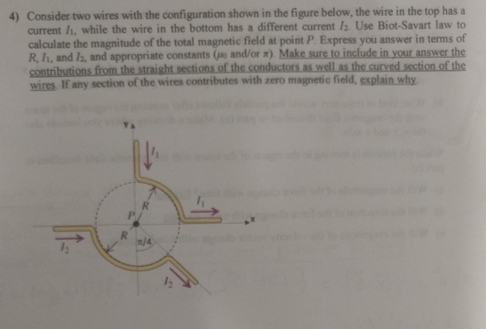 Solved 4) Consider two wires with the configuration shown in | Chegg.com