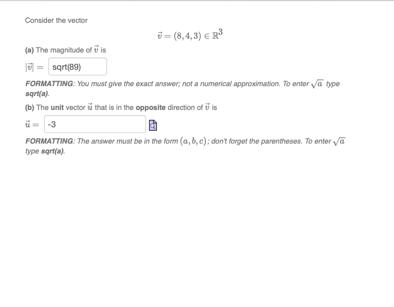 Solved Consider the vector v=(8,4,3)∈R3 (a) The magnitude of | Chegg.com