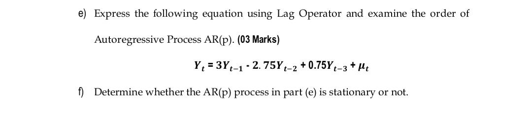 Solved e) Express the following equation using Lag Operator | Chegg.com