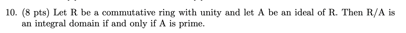 Solved 10. (8 pts) Let R be a commutative ring with unity | Chegg.com