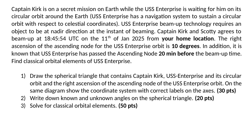 Solved Captain Kirk is on a secret mission on Earth while | Chegg.com