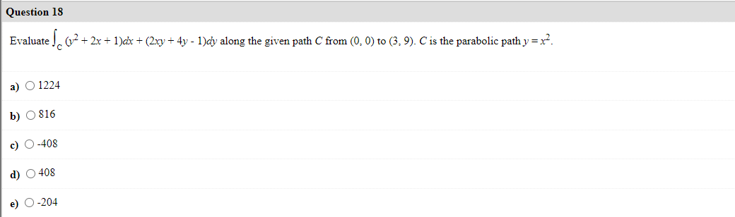 Solved Question 18 Evaluate ), (2 + 2x + 1)dx + (2xy + 4y - | Chegg.com