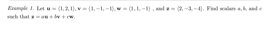 Solved Example 1. Let u= 1,2,1 ,v= 1,−1,−1 ,w= 1,1,−1 , and | Chegg.com