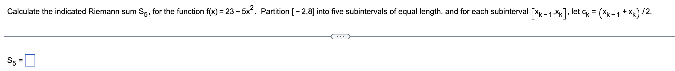 Solved Calculate the indicated Riemann sum S5, ﻿for the | Chegg.com
