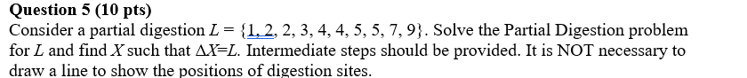 Solved Consider a partial digestion L={1,2,2,3,4,4,5,5,7,9}. | Chegg.com