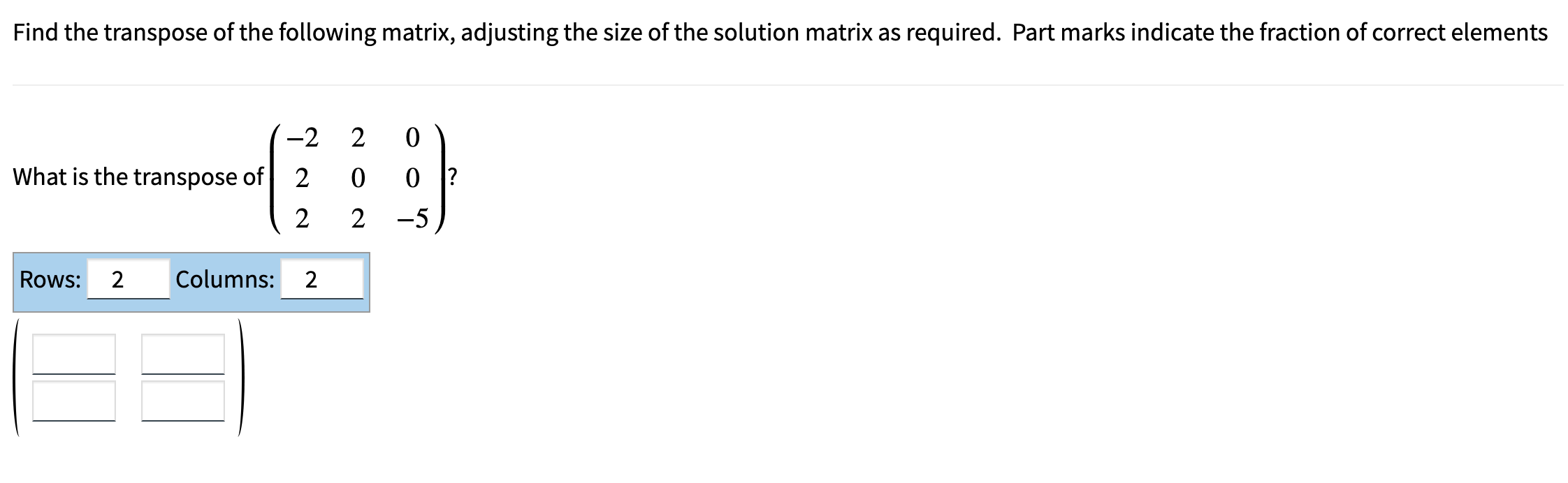 Solved Find the transpose of the following matrix, adjusting | Chegg.com