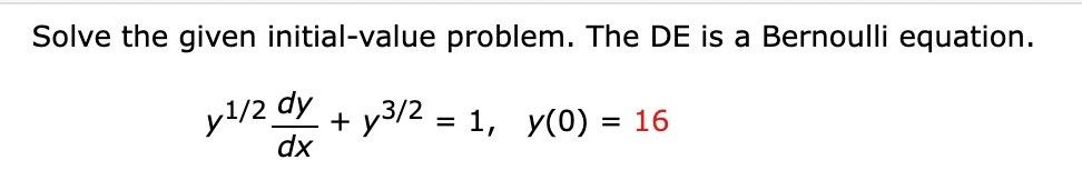Solved Solve the given initial-value problem. The DE is a | Chegg.com