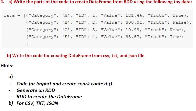 Solved 4. a) Write the parts of the code to create DataFrame | Chegg.com