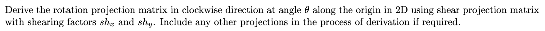 Solved Derive the rotation projection matrix in clockwise | Chegg.com