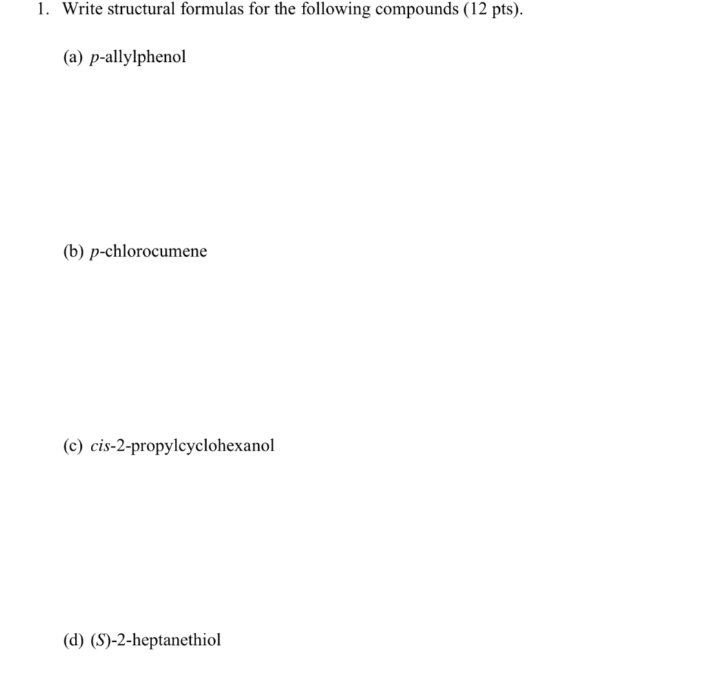 Solved 1. Write structural formulas for the following | Chegg.com