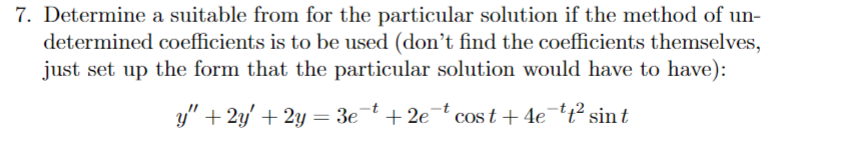 Solved Determine a suitable from for the particular solution | Chegg.com