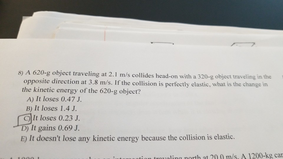 Solved 8) A 620-g object traveling at 2.1 m/s collides | Chegg.com