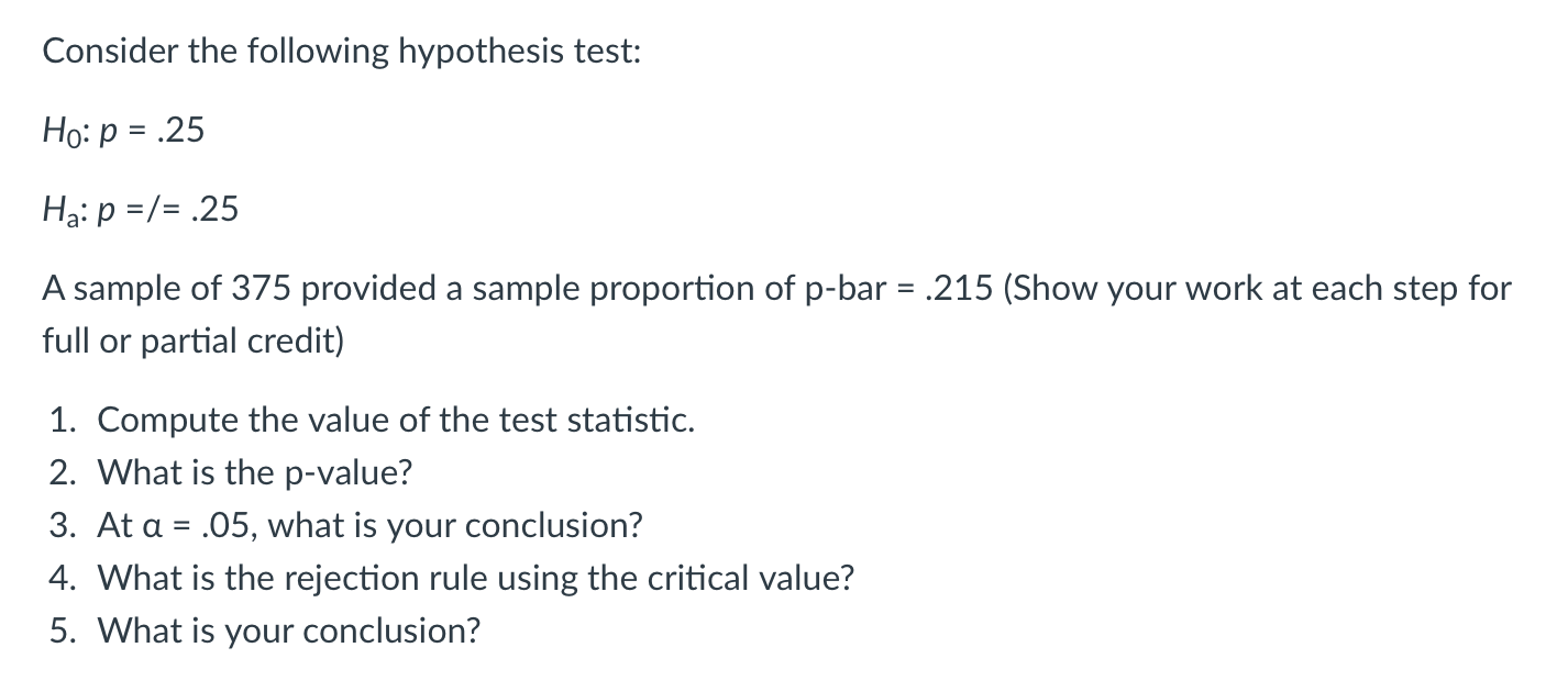 Solved Consider the following hypothesis test: Ho: p = .25 | Chegg.com