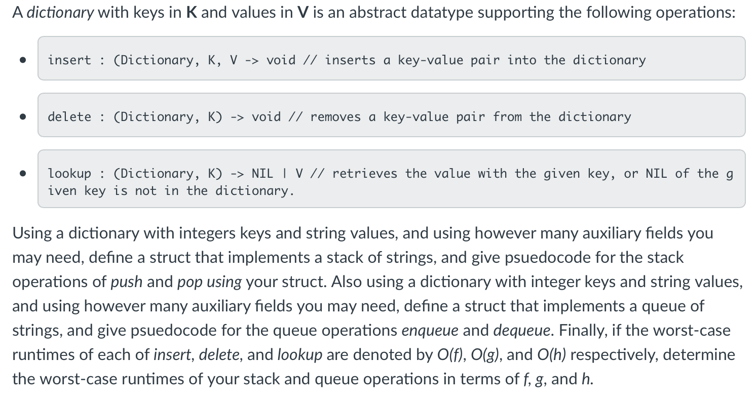 A dictionary with keys in K and values in V is an | Chegg.com